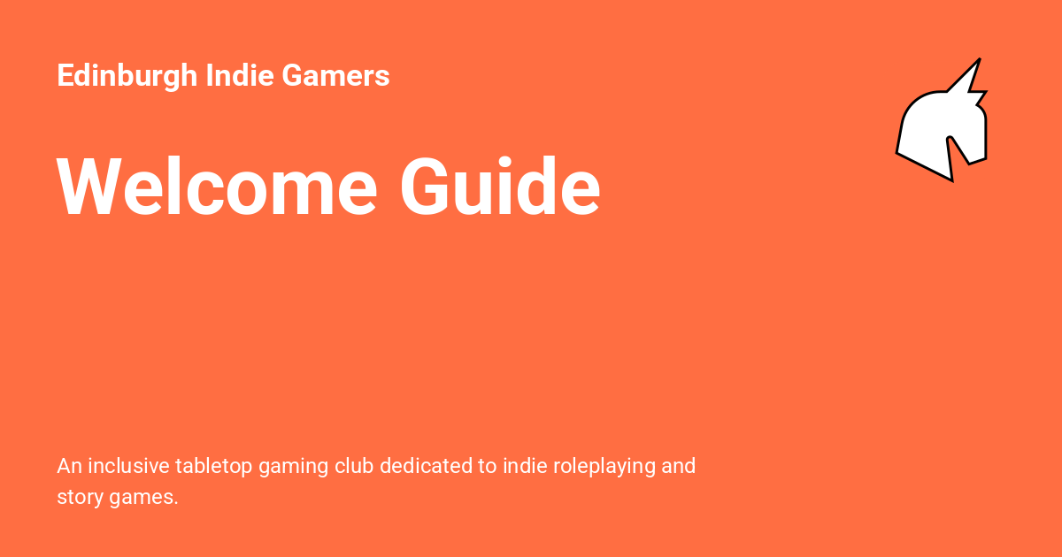 Welcome Guide - Edinburgh Indie Gamers